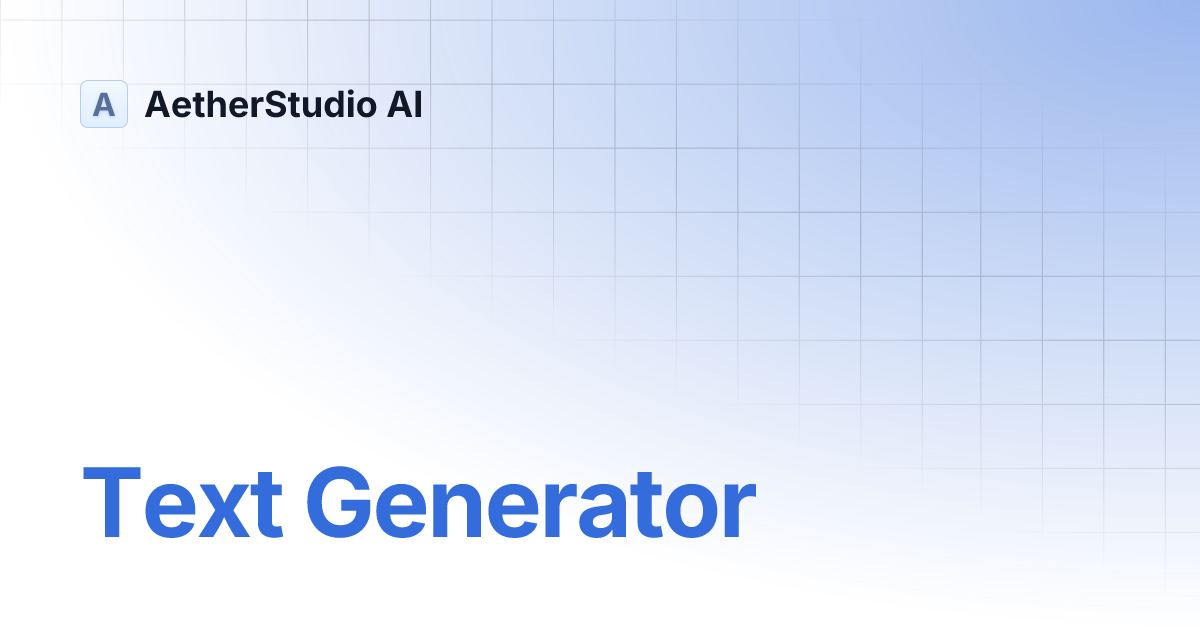 Text Generator | AetherStudio AI